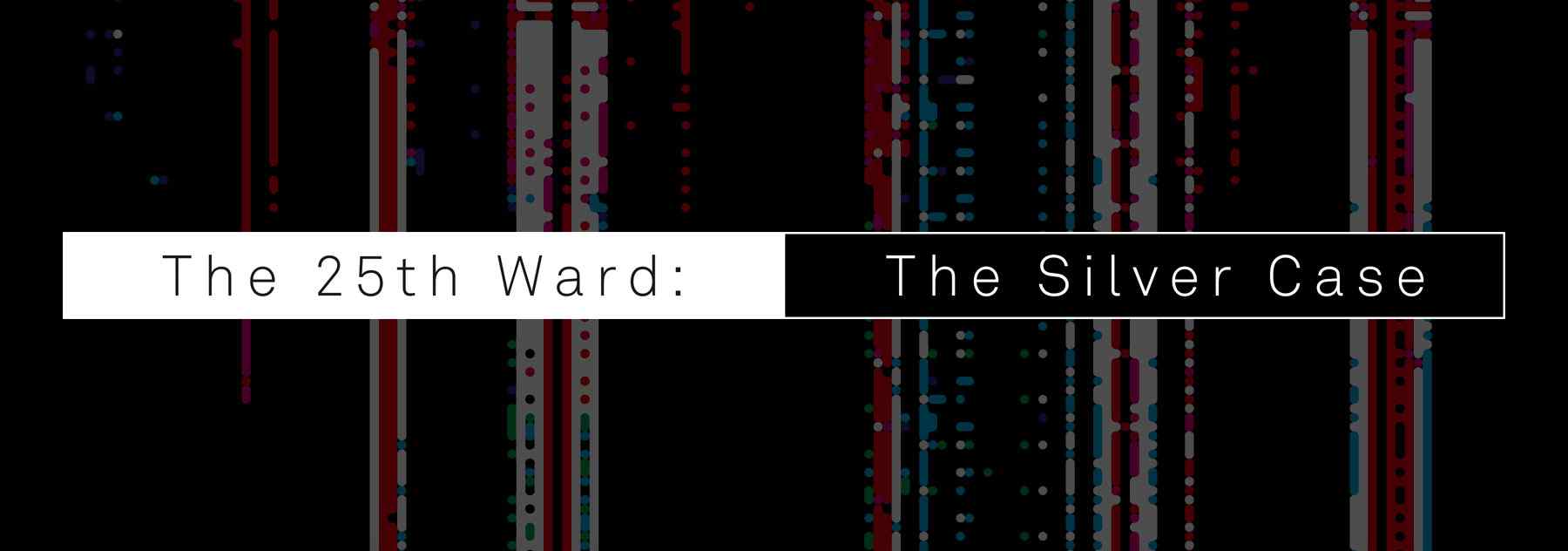 The 25th Ward: The Silver Case | NIS America, Inc.